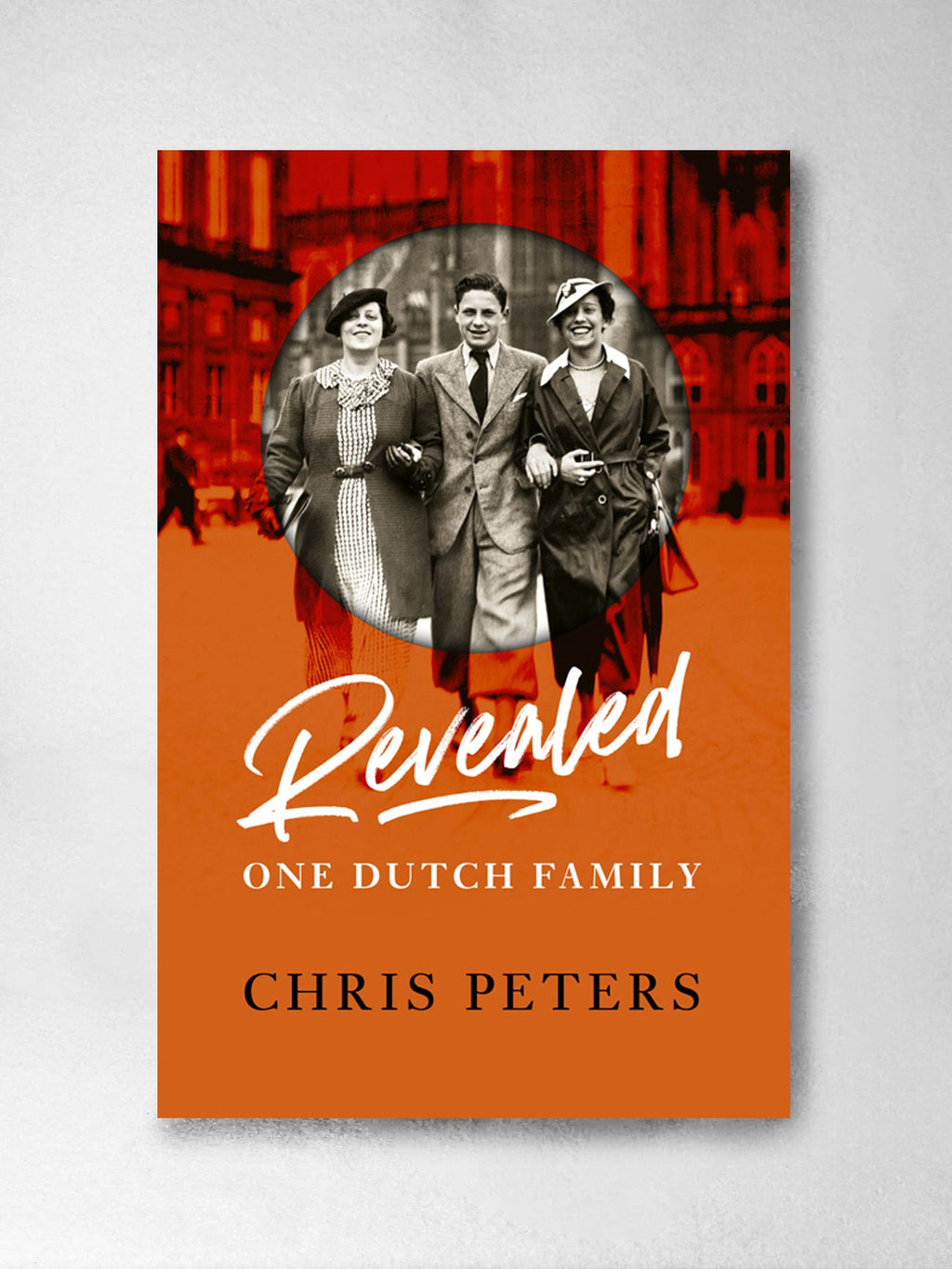 Revealed: One Dutch Family - Chris Peters