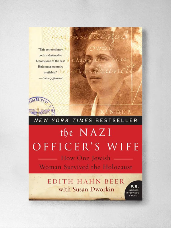 The Nazi Officer's Wife: How One Jewish Woman Survived the Holocaust